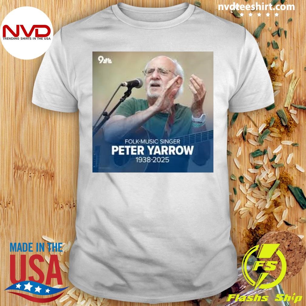 Folk-Music Singer Peter Yarrow 1938-2025 Shirt - NVDTeeshirt