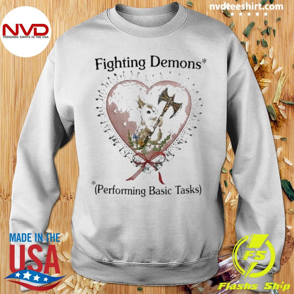 Fighting Demons Performing Basic Tasks 2025 Shirt - NVDTeeshirt