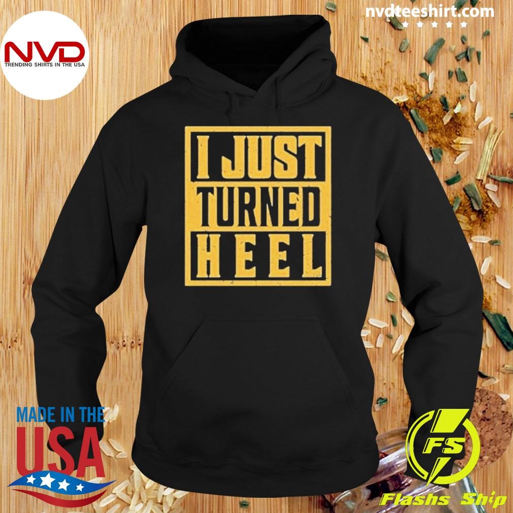 I Just Turned Heel 2025 Shirt - NVDTeeshirt