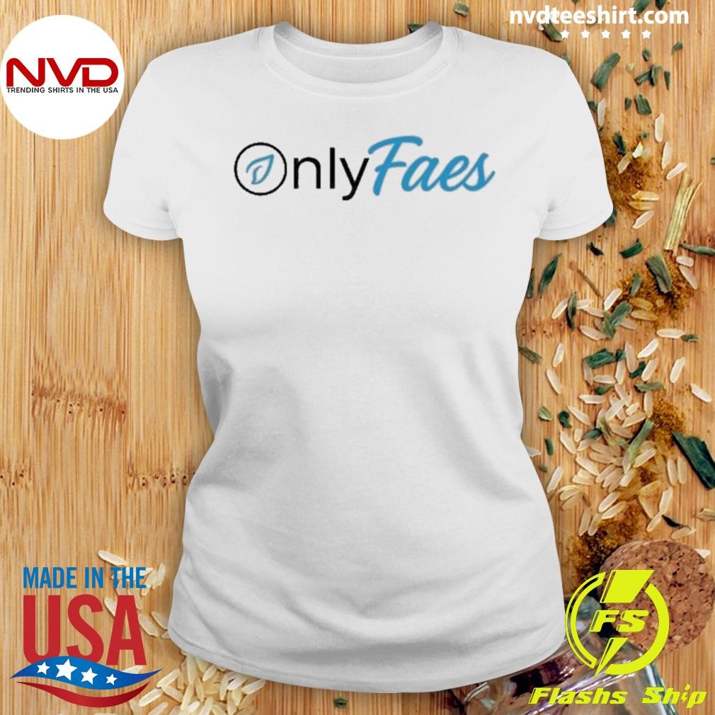 Only Faes 2025 Shirt - NVDTeeshirt