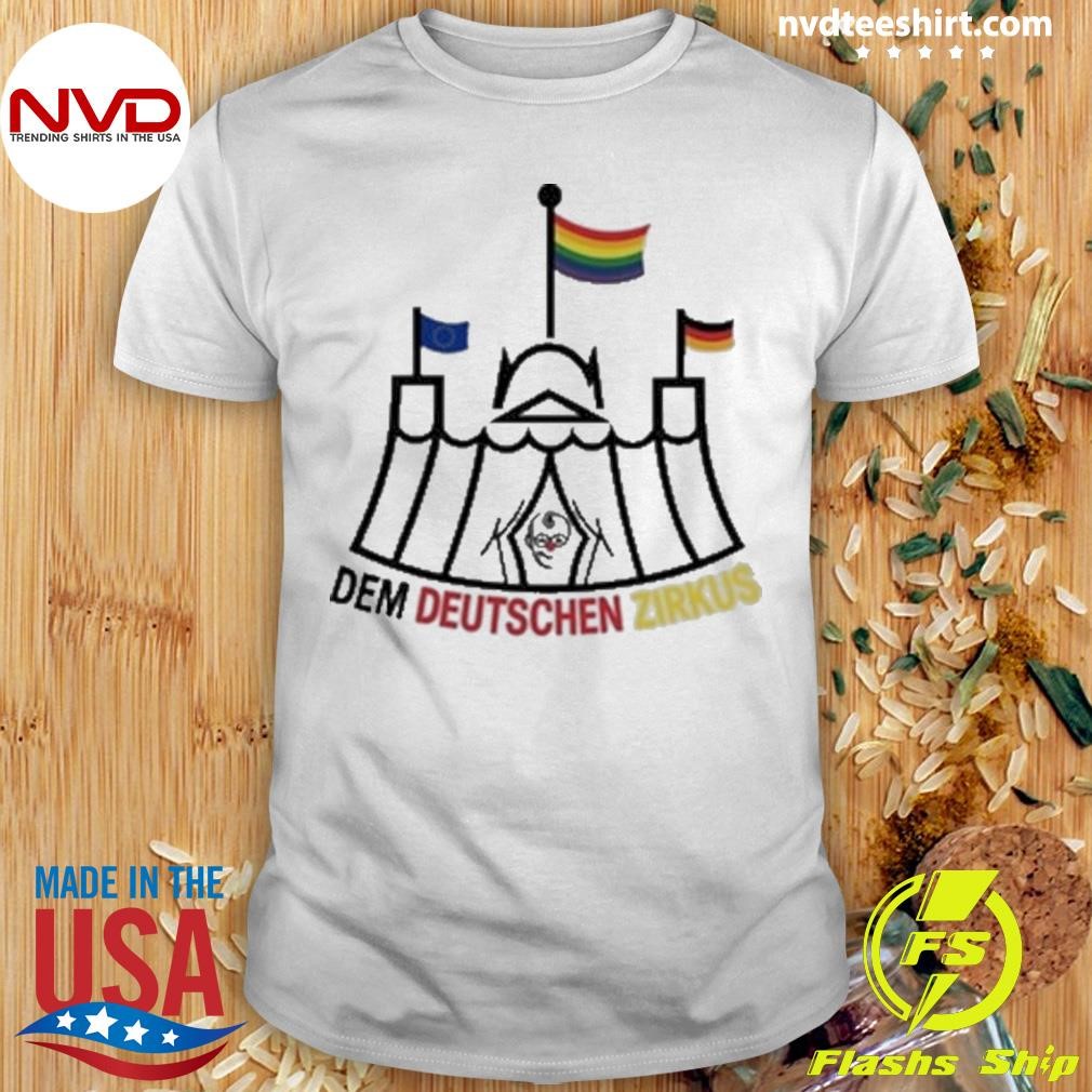 Dem Deutschen Zirkus 2025 Shirt - NVDTeeshirt