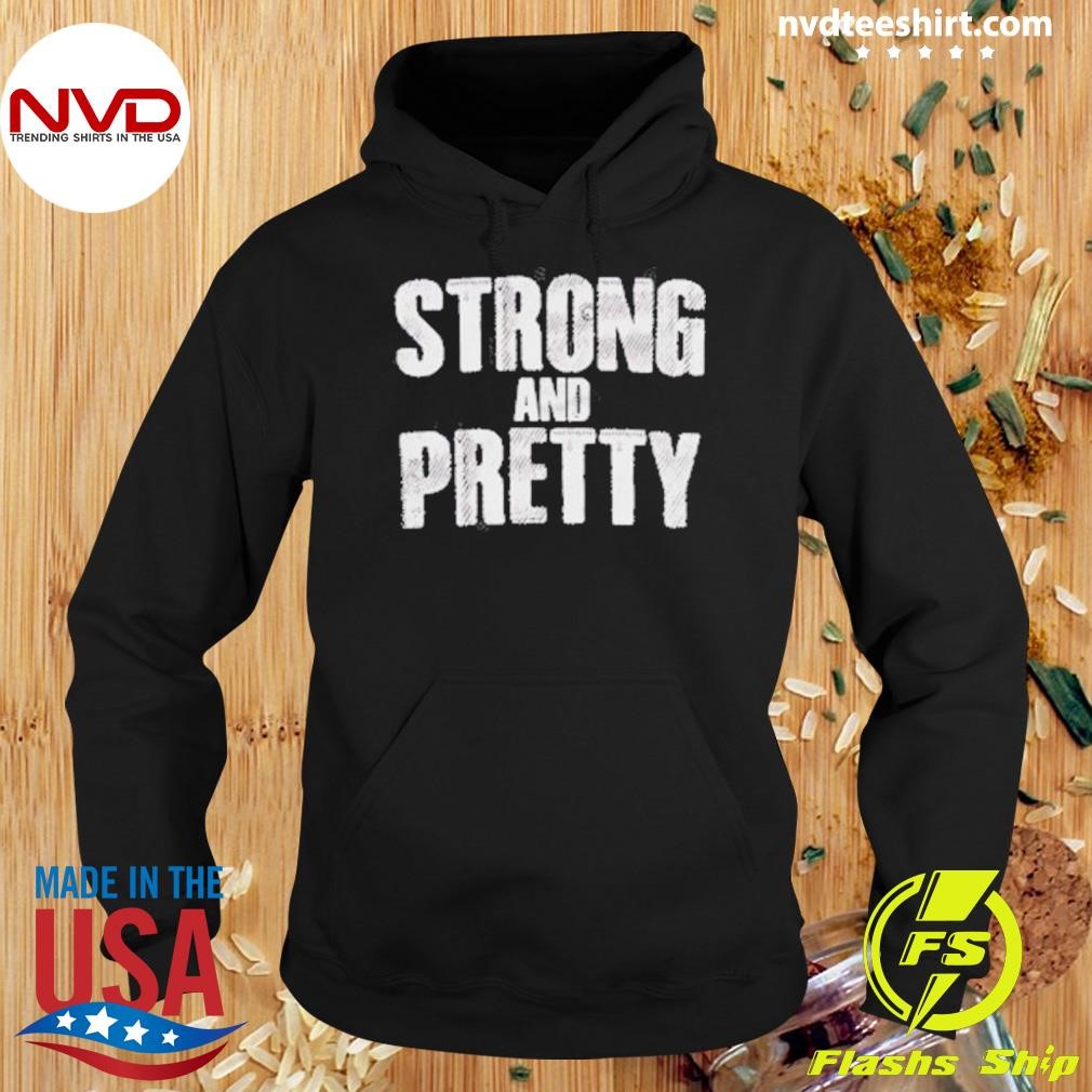 Premium Strong And Pretty 2025 Shirt - NVDTeeshirt