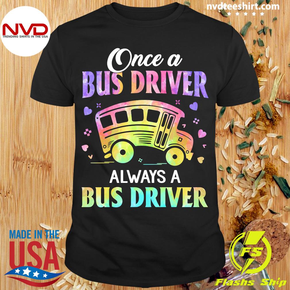 Once A Bus Driver Always A Bus Driver Vintage Shirt - NVDTeeshirt