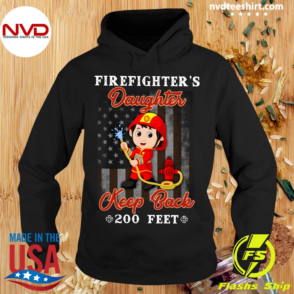Official Firefighter's Daughter Keep Back 200 Feet Shirt - NVDTeeshirt